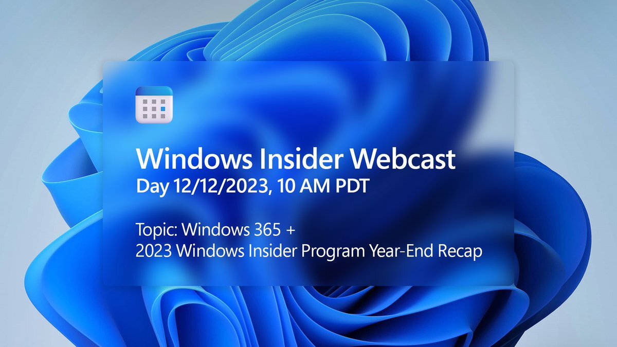 Watch Windows Insider Webcast on December 12, 2023 | Windows 11 Forum